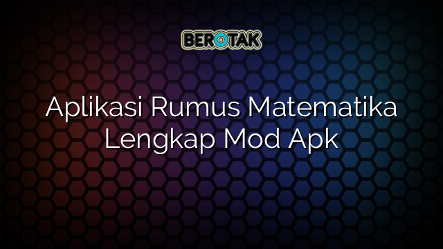 √ Aplikasi Rumus Matematika Lengkap Mod Apk √ Aplikasi Rumus Matematika Lengkap Mod Apk