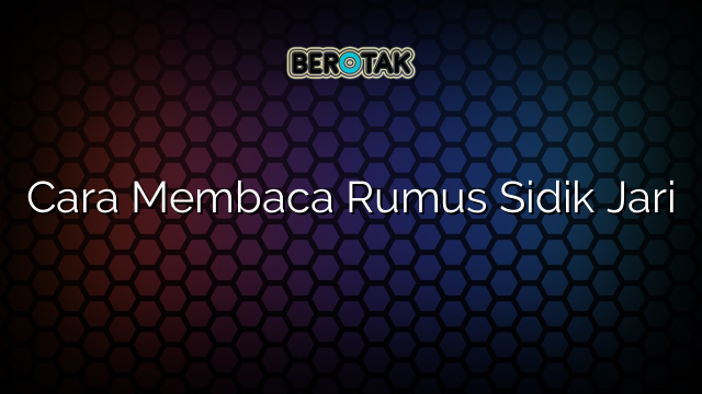 √ Cara Membaca Rumus Sidik Jari √ Cara Membaca Rumus Sidik Jari